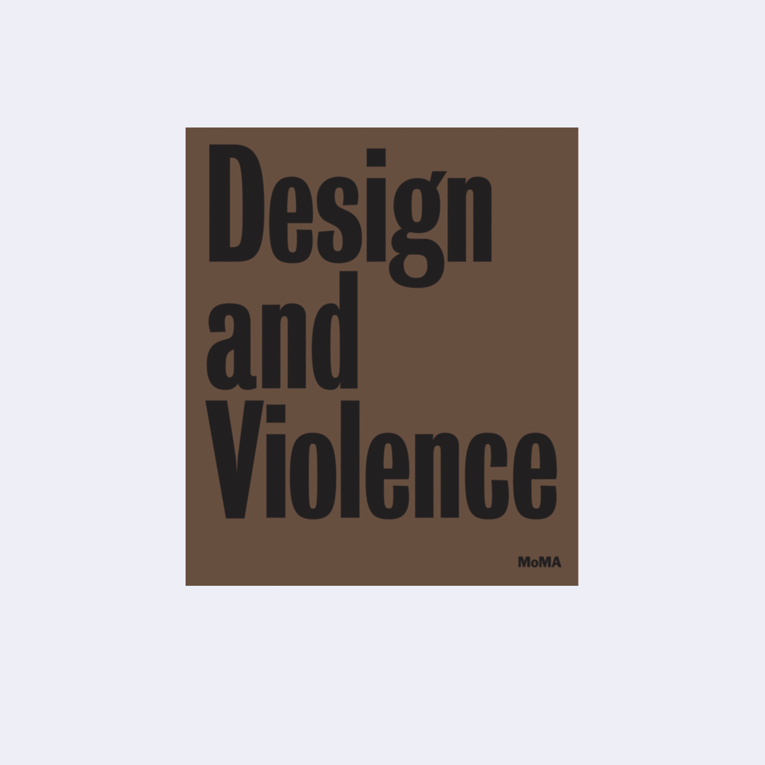 Design & Violence – Paola Antonelli – STORM books & candy